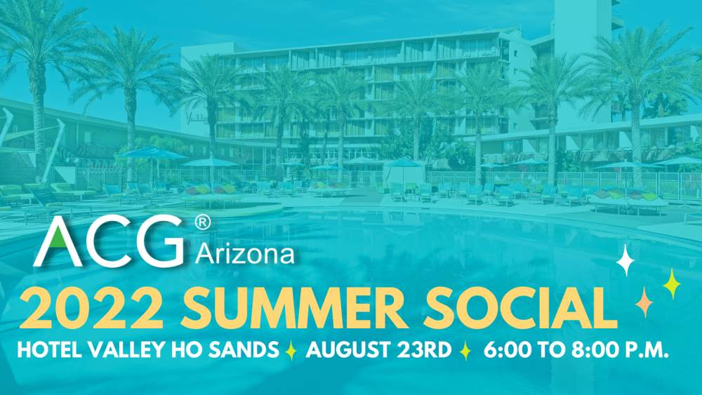 2022 ACG Arizona Summer Social at the Hotel Valley Ho | ACG Arizona